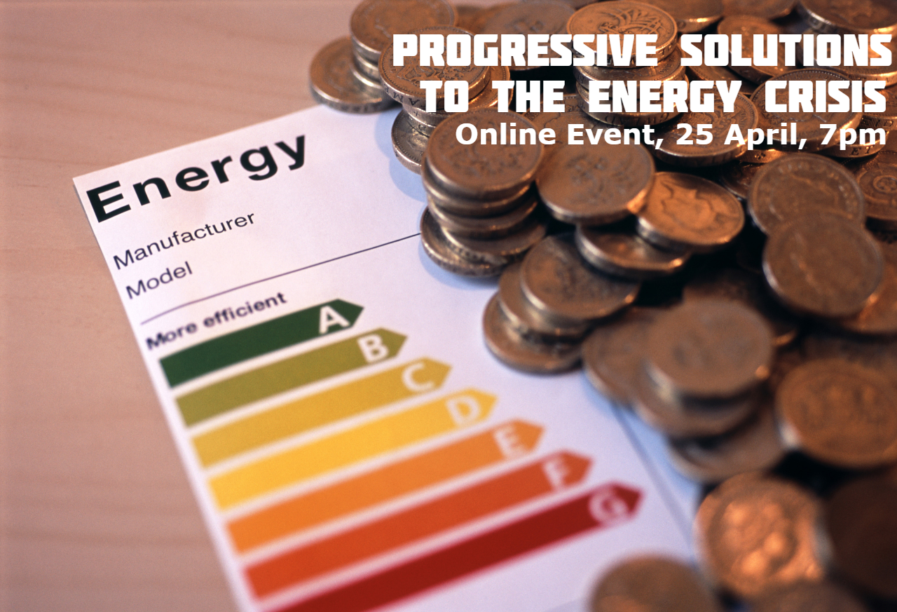 Progressive Solutions to the Energy Crisis – Labour Hub