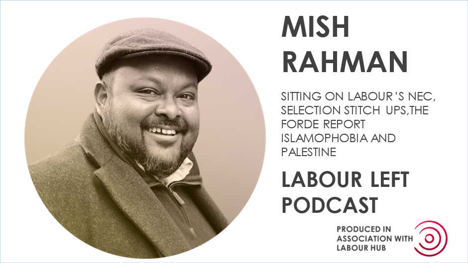 Mish Rahman – Labour’s National Executive Committee: the Inside Story ...